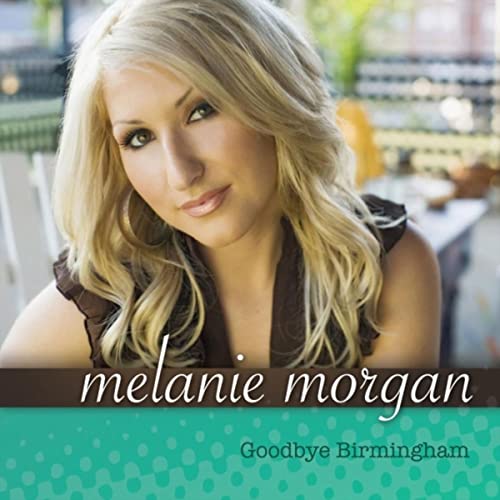 Écouter Goodbye Birmingham par Melanie Morgan sur Amazon Music Unlimited