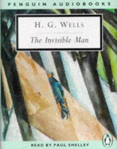 The Invisible Man (Classic, 20th-Century, Audio): Wells, H.G., Shelley ...