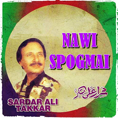 Play Nawi Spogmai by Sardar Ali Takkar on Amazon Music