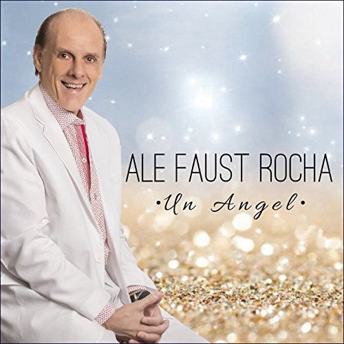 Amazon.com: Un Ángel : Ale Faust Rocha: Digital Music