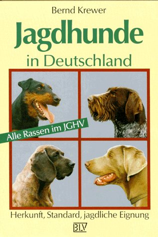 Amazon.co.jp: Jagdhunde in Deutschland. Herkunft, Standard, jagdliche ...