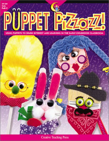 Puppet Pizzazz: Using Puppets to Spark Interest and Learning in the ...
