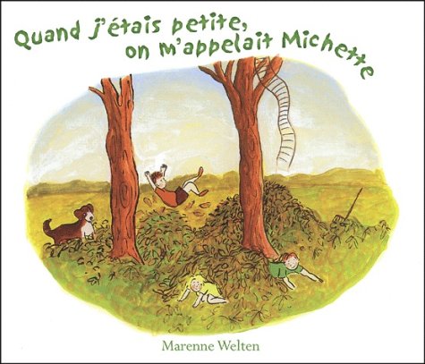 Amazon.com: Quand j'étais petite, on m'appelait Michette: 9782930263137 ...