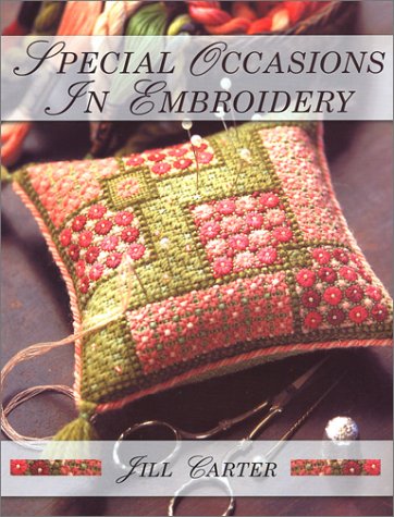 Special Occasions in Embroidery: Carter, Jill: 9780713486377: Amazon ...
