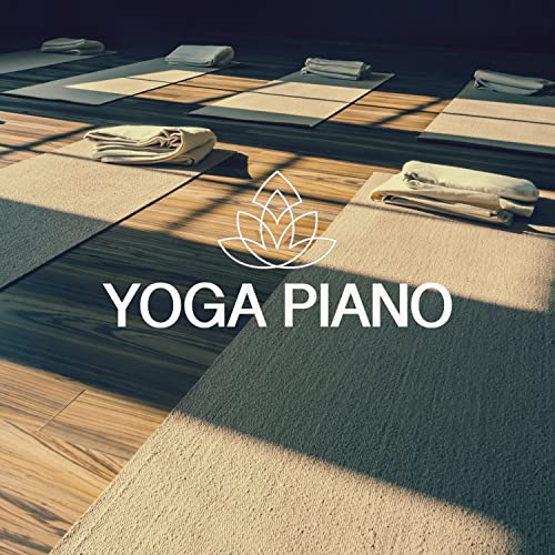 Écouter Yoga Piano par VARIOUS ARTISTS sur Amazon Music Unlimited