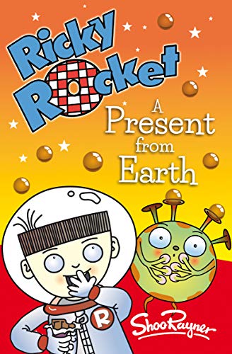 Ricky Rocket - A Present from Earth: Space boy, Ricky, learns that ...