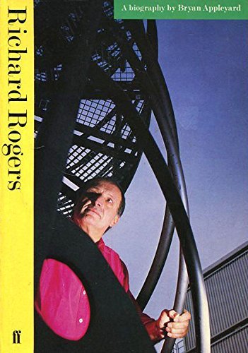 Richard Rogers : A Biography: Appleyard, Bryan: 9780571139767: Amazon.com: Books