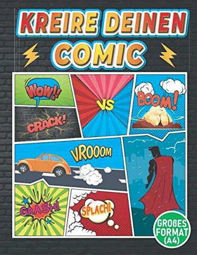 Kreire Deinen Comic: Leeres Comic-Buch für Kinder, Jugendliche und ...