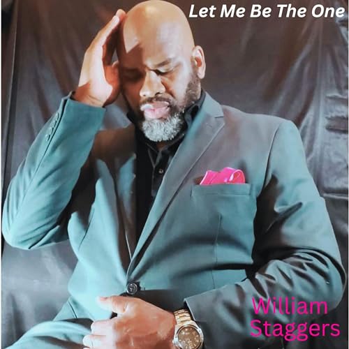 Play Let Me Be The One by William Staggers on Amazon Music