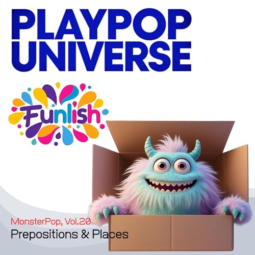 Riproduci PlayPop Universe: Funlish – MonsterPop, Vol.20 – Prepositions ...