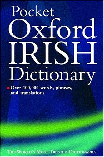 Oxford Pocket Irish Dictionary (English and Irish Edition): Ó Croinin ...