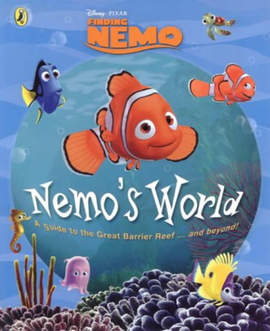 Nemo's World: From the Great Barrier Reef and Beyond (Finding Nemo ...