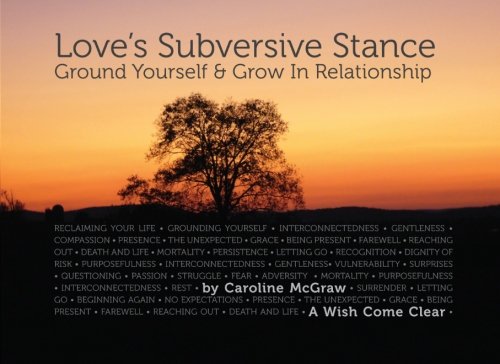 Love's Subversive Stance: Ground Yourself & Grow In Relationship ...