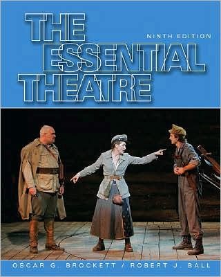 The Essential Theatre (text only) 9th (Ninth) edition by O. G. Brockett ...