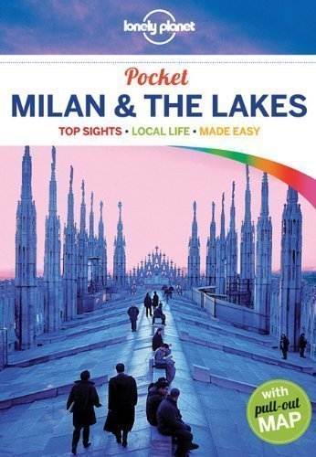 Pocket Milan & the Lakes: Encounter Guide (Lonely Planet Pocket Guides ...