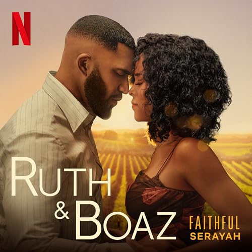 Faithful (from the Netflix Film "Ruth & Boaz") by Serayah on Amazon ...