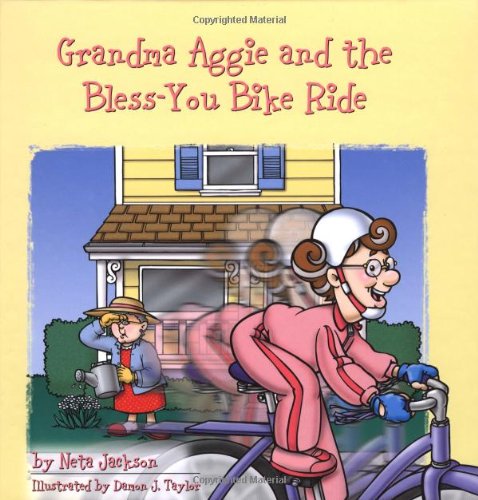 Grandma Aggie and the Bless-You Bike Ride: Taylor, Damon J ...