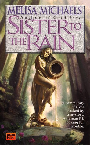 Sister to the Rain: Michaels, Melisa: 9780451457301: Amazon.com: Books
