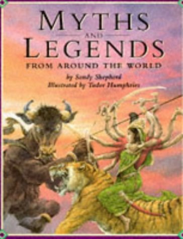 Myths and Legends from Around the World : Shepherd, Sandy, Humphries ...