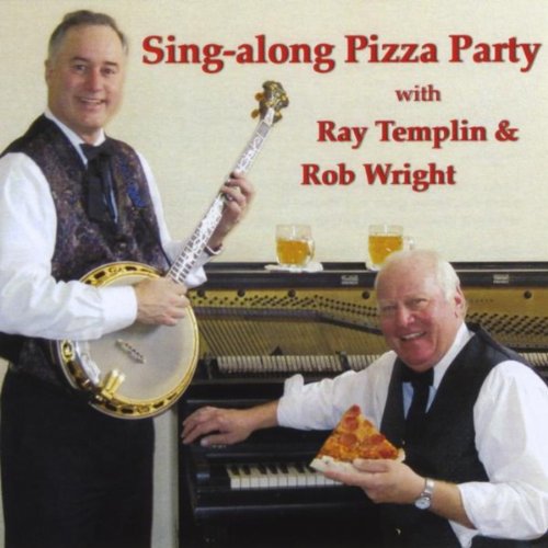Amazon.com: Sing-along Pizza Party : Ray Templin and Rob Wright ...