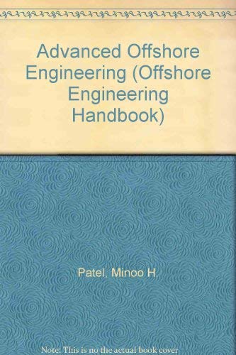 Advanced Offshore Engineering (Offshore Engineering Handbook S ...