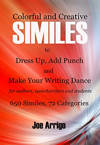 Colorful and Creative Similes to Dress Up, Add Punch and Make Your ...