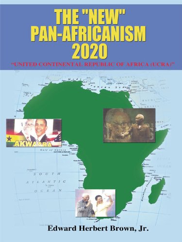 THE NEW PAN AFRICANISM 2020: United Continental Republic of Africa ...