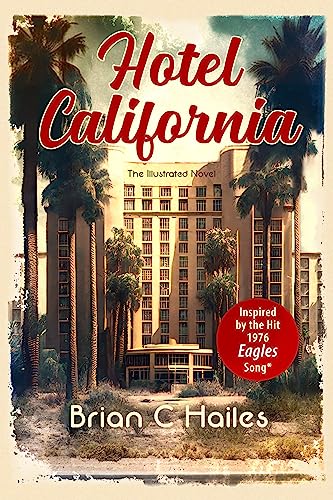 Amazon.com: Hotel California: The Illustrated Novel: Inspired by the ...