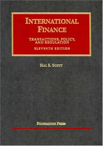 International Finance: Transactions, Policy, and Regulation: Scott, Hal ...