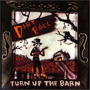 Dirtball - Turn Up the Barn - Amazon.com Music