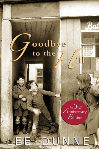 Goodbye to the Hill: Lee Dunne: 9781842232514: Amazon.com: Books