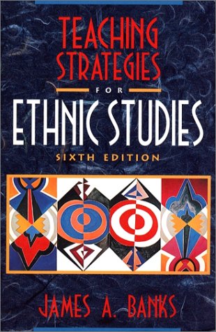 Teaching Strategies for Ethnic Studies (6th Edition): Banks, James A ...