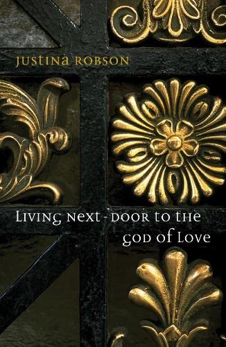 Living Next Door to the God of Love: Justina Robson: 9781405021166: Amazon.com: Books