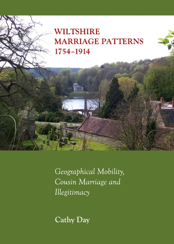 Wiltshire Marriage Patterns 1754-1914: Geographical Mobility, Cousin ...