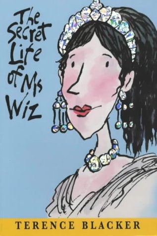 The Secret Life of Ms Wiz: Blacker, Terence: 9780330415637: Amazon.com ...
