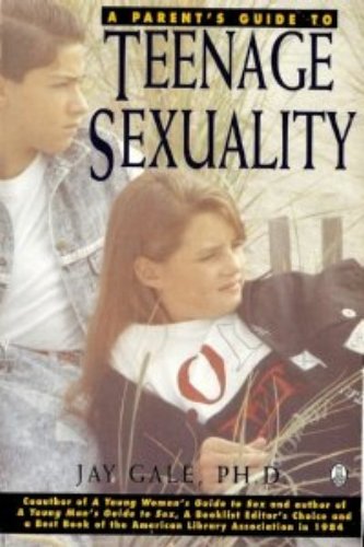 A Parent's Guide to Teenage Sexuality: Gale, Jay: 9780805016482: Amazon ...