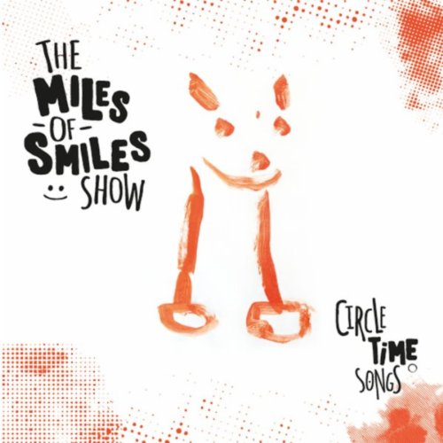 Amazon.com: Circle Time Songs : The Miles Of Smiles Show: Digital Music