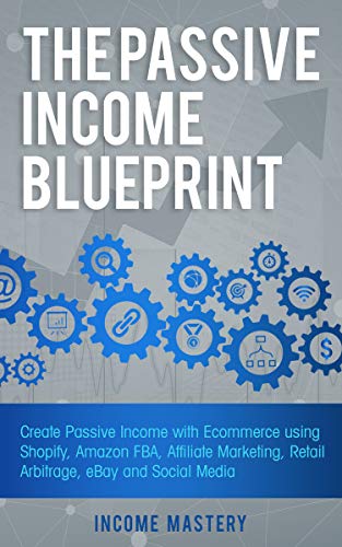 Amazon.com: The Passive Income Blueprint: Create Passive Income with ...