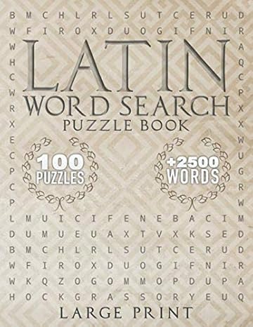 Latin Word Search Puzzle book: 100 Large Print puzzles +2500 vocabulary ...