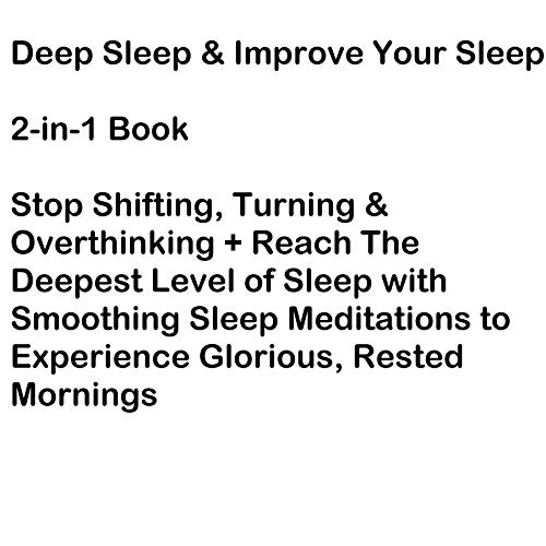 Amazon.com: Deep Sleep & Improve Your Sleep 2-in-1 Book: Stop Shifting ...
