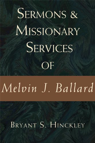 Sermons and Missionary Services of Melvin J. Ballard - Kindle edition ...