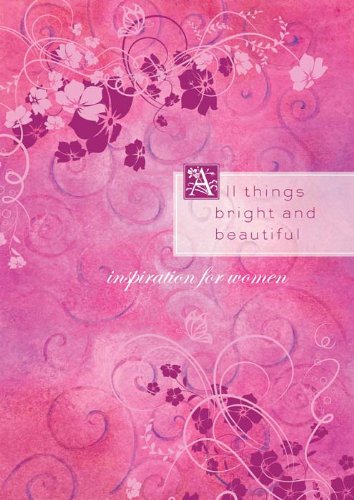 All Things Bright and Beautiful: Inspiration from the Beloved Hymn ...