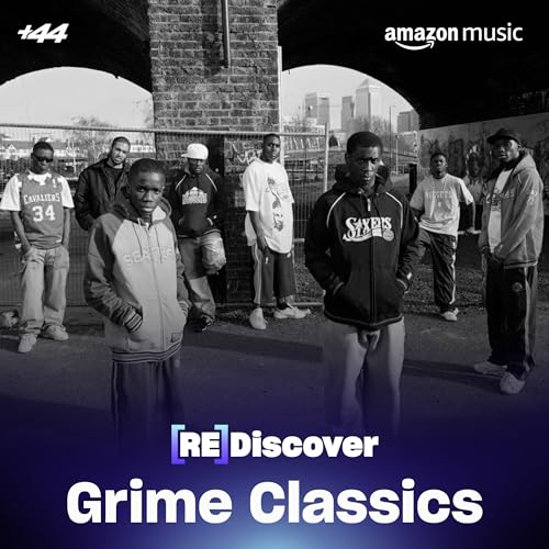 REDISCOVER Grime Classics Playlist on Amazon Music Unlimited