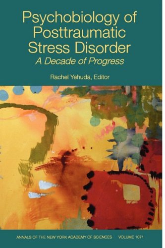 Psychobiology of Posttraumatic Stress Disorder: A Decade of Progress ...