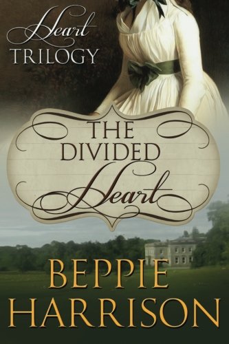 The Divided Heart (The Heart Trilogy): Harrison, Beppie: 9780991662012 ...
