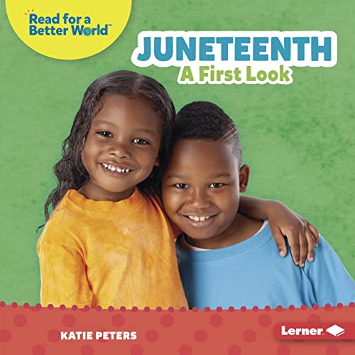 Juneteenth: A First Look (Read about Holidays (Read for a Better World ...