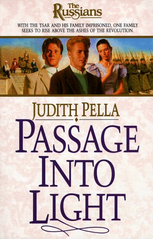 Passage into Light (The Russians): Judith Pella: 9781556618697: Amazon ...