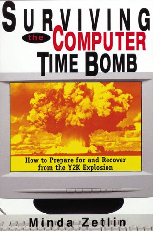Surviving the Computer Time Bomb: How to Prepare for and Recover from ...