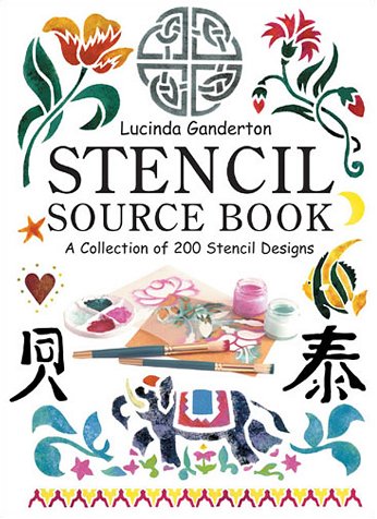 Stencil Sourcebook: A Collection of 200 Stencil Designs: Ganderton ...