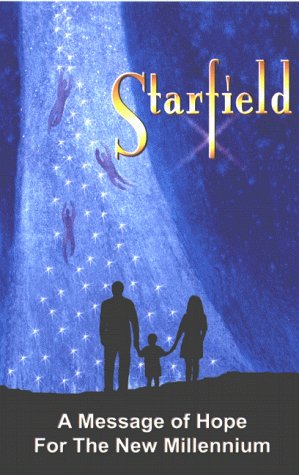 Starfield: A Message of Hope for the New Millennium: Willis, Jack ...